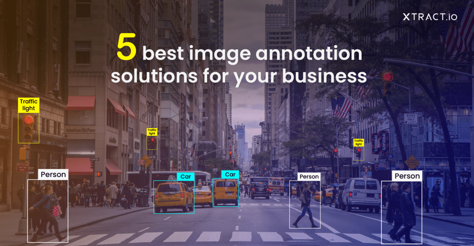5 best image annotation solutions for your business - Blog | Xtract.io