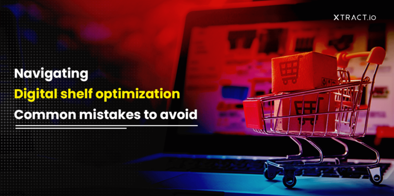 8 Common Mistakes to Avoid in Digital Shelf Optimization