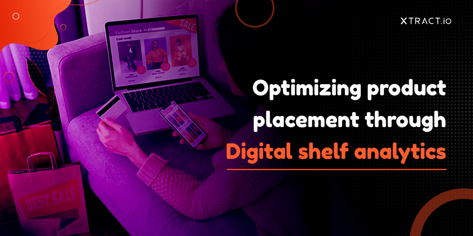 Optimizing Product Placement Through Digital Shelf Analytics