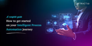 A Complete Guide on Intelligent Process Automation (IPA)